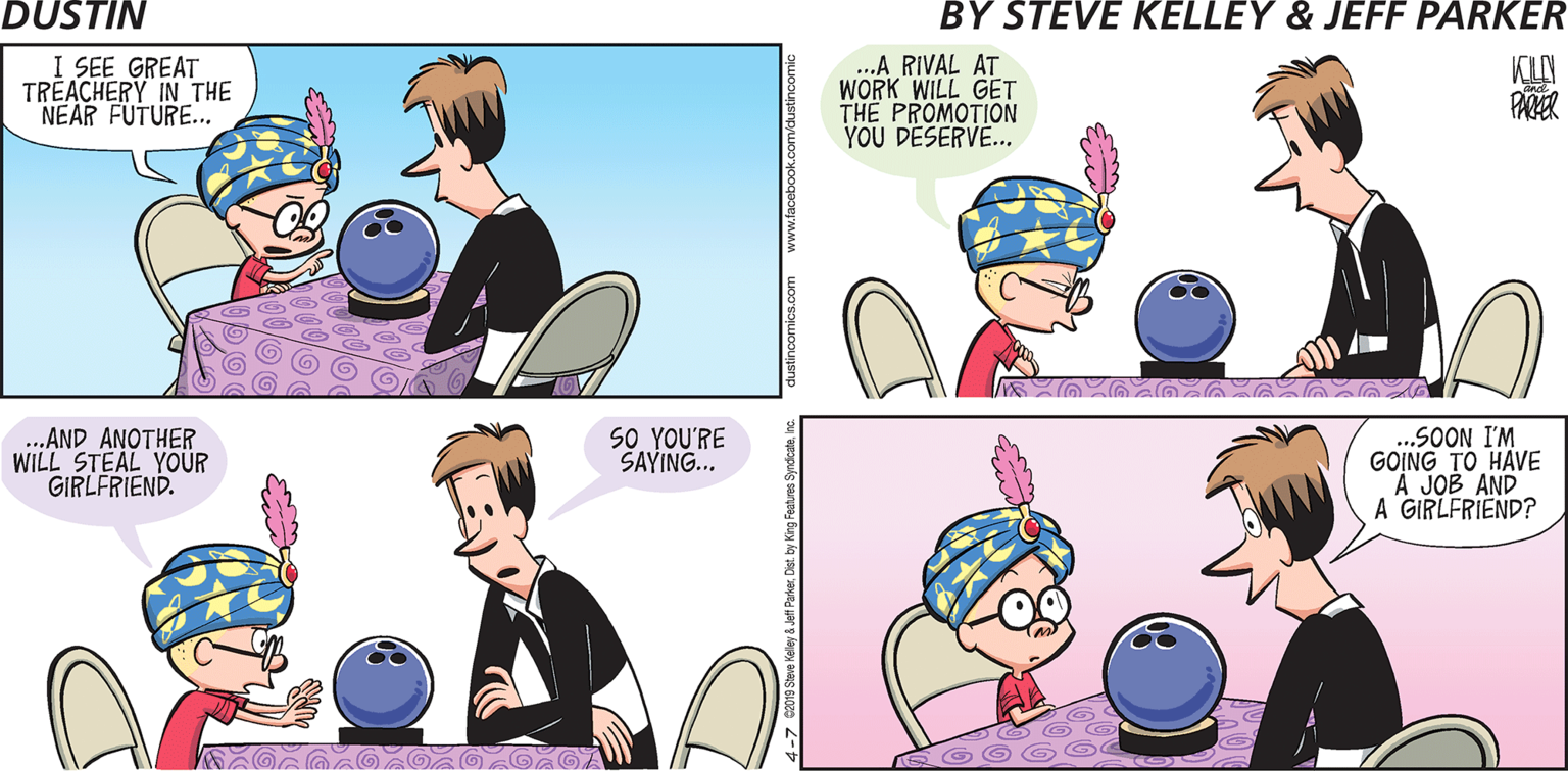 Dustin Comic Strip 2019-04-07 | Comics Kingdom