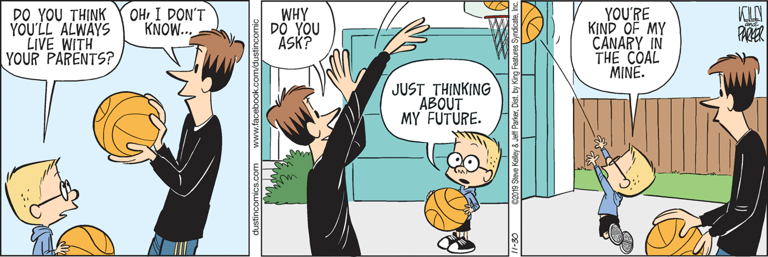 Dustin Comic Strip 2019-11-30 | Comics Kingdom