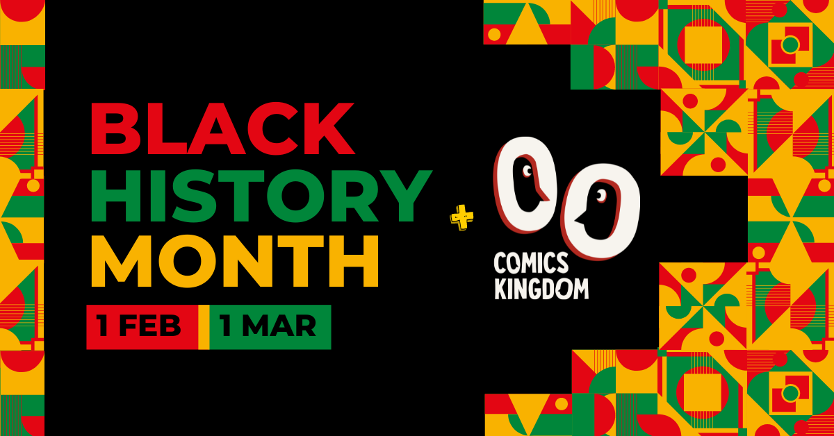 Comics Kingdom Celebrates Black History Month: Spotlighting Influential ...