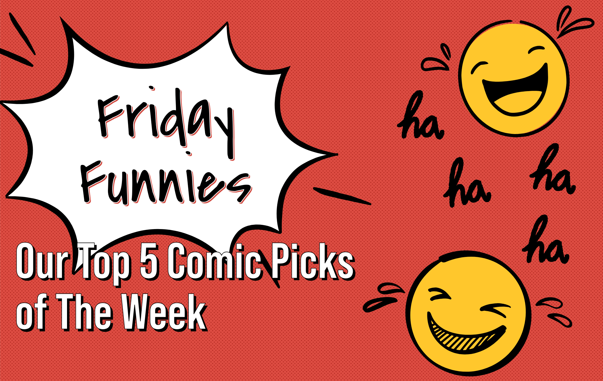 Friday Funnies: Our Top 5 Comic Picks of The Week! | Comics Kingdom